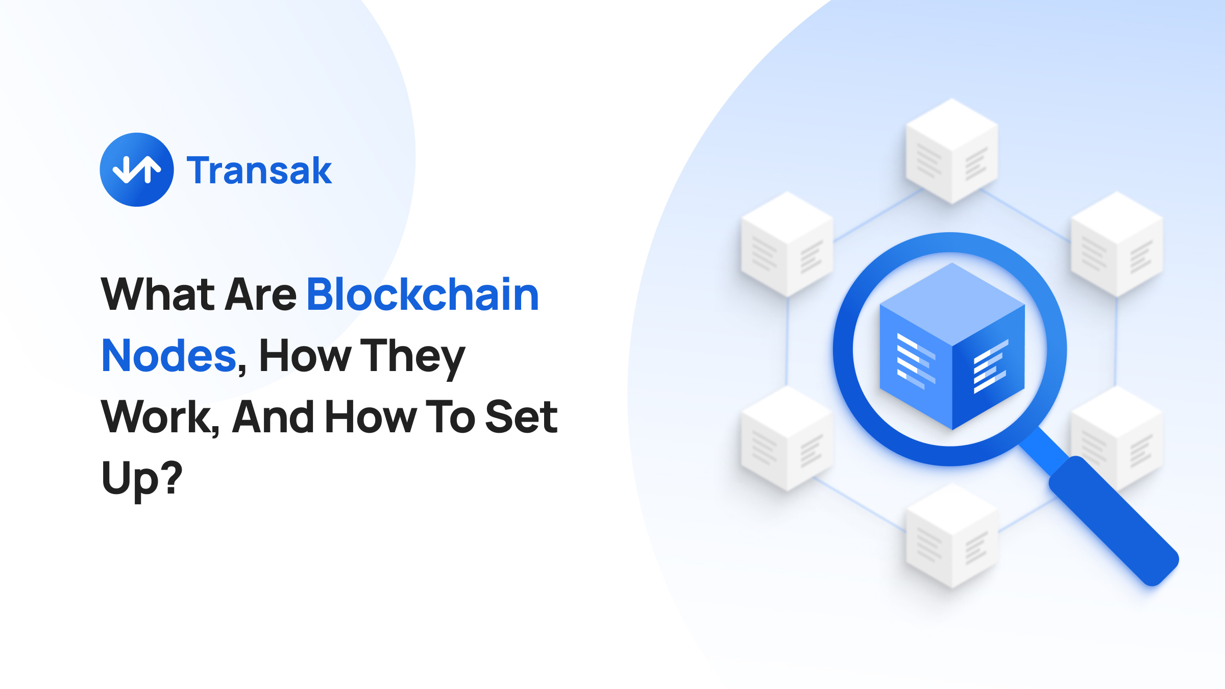 What Are Blockchain Nodes, How They Work, And How To Set Up? | Transak